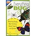 Everything Bug: What Kids Really Want to Know about Bugs (Kids' FAQs ...