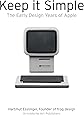 Keep it Simple: The Early Design Years of Apple: Amazon.de: Hartmut ...