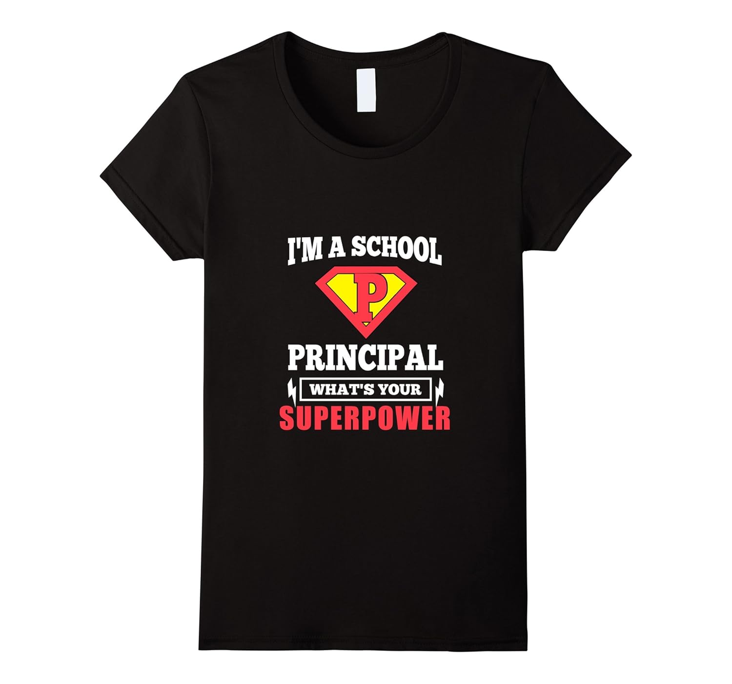 Fun I Am A School Principal What Is Your Superpower T-shirts-4LVS ...