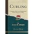Curling For Dummies: Bob Weeks: 9780470838280: Amazon.com: Books