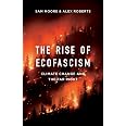 The Rise of Ecofascism: Climate Change and the Far Right: Moore, Sam ...