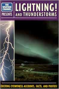 Weather Channel Lightning And Thunderstorms: Mike Graf: 9780689820182 ...