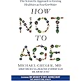 How Not to Age: Greger M.D. FACLM, Michael: 9781529057355: Amazon.com ...