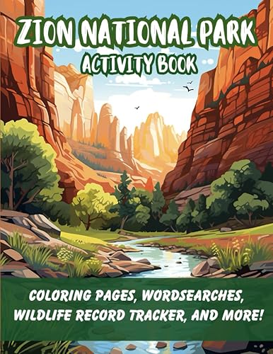 Zion National Park: Activity Book: Activity book about Zion's National ...