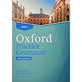 Oxford Practice Grammar: Intermediate: with Key: The right balance of English grammar ...