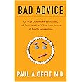 Bad Advice: Or Why Celebrities, Politicians, and Activists Aren't Your ...