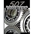 507 Mechanical Movements: Mechanisms and Devices: Brown, Henry T ...