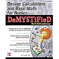 Dosage Calculations and Basic Math for Nurses Demystified, Second ...