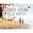 Amazon.com: Goodbye Autumn, Hello Winter (Kenard Pak's Changing Seasons ...