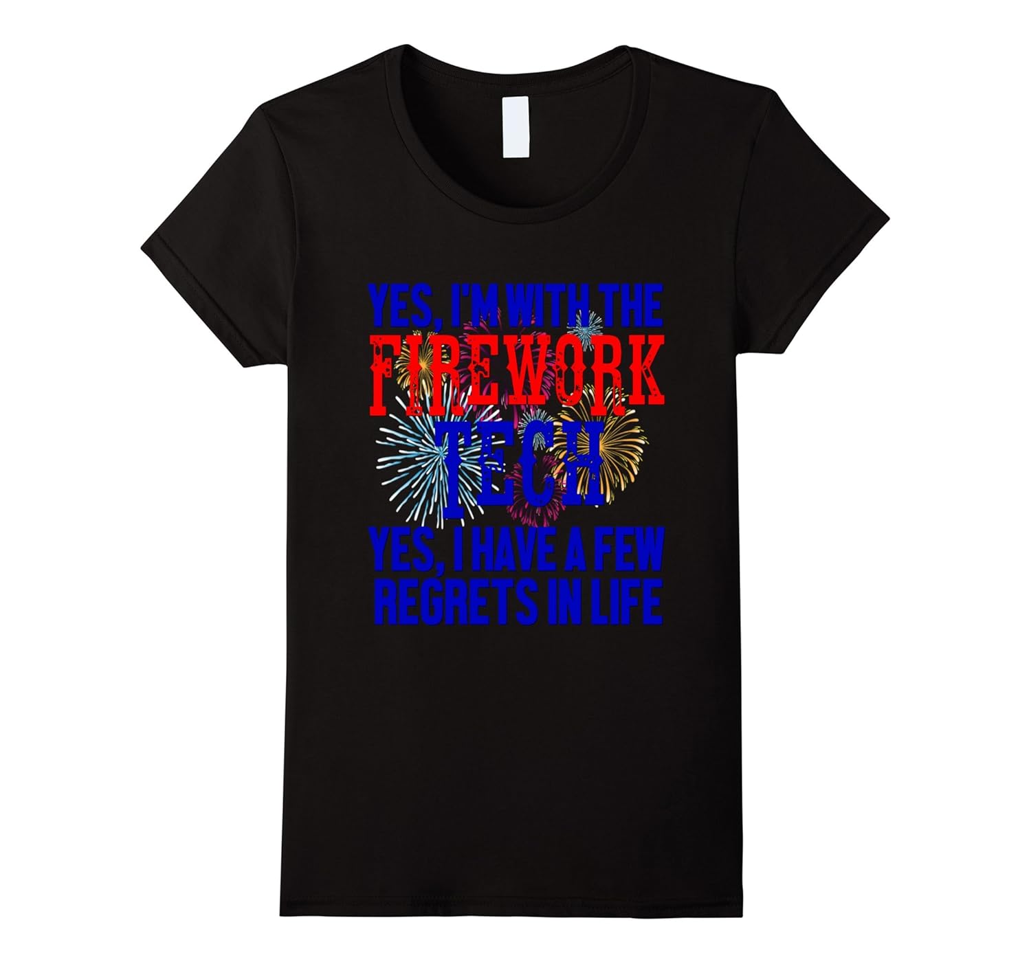 Funny Fireworks Techs Partner Shirt Gag Gift July 4th Regret-4LVS ...