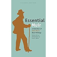 Amazon.com: Essential Muir: A Selection of John Muir’s Best Writings ...