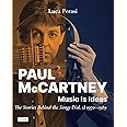 Paul McCartney: Music Is Ideas. The Stories Behind the Songs (Vol. 1 ...