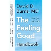 David D., M.D. Burns, Feeling Good: The New Mood Therapy: David D. M.D ...