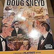 The Art Of Doug Sneyd A Collection Of Playboy Cartoons Hefner Hugh