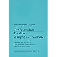 The Postmodern Condition: A Report on Knowledge (Theory and History of ...
