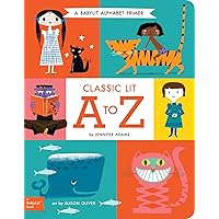 Amazon.com: Classic Lit A to Z: A BabyLit® Alphabet Primer ...