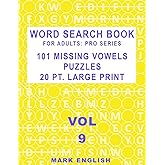 Word Search Book For Adults: Pro Series, 101 Missing Vowels Puzzles, 20 ...