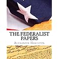 The Federalist Papers: Hamilton, Alexander, Madison, James ...