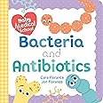 Baby Medical School: Bacteria and Antibiotics: A Human Body Science ...