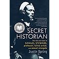 Secret Historian: The Life and Times of Samuel Steward, Professor ...
