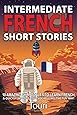 Amazon.com: Intermediate French Short Stories: 10 Amazing Short Tales ...