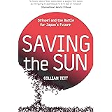 Amazon.com: Saving the Sun: How Wall Street Mavericks Shook Up Japan's Financial World and Made ...