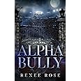 Amazon.com: Alpha Bully: An Enemies-to-Lovers Shifter Romance (Wolf ...