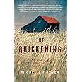 The Quickening: A Novel: Hoover, Michelle: 9781590513460: Amazon.com: Books