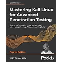 Amazon.com: Mastering Kali Linux for Advanced Penetration Testing ...