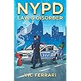 NYPD: Law & Disorder (Tell All NYPD Books): Ferrari, Vic: 9798501646810 ...