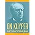 Abraham Kuyper: Modern Calvinist, Christian Democrat (Library of ...