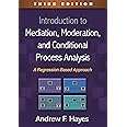 Introduction to Mediation, Moderation, and Conditional Process Analysis: A Regression-Based ...