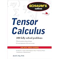 Schaums Outline of Tensor Calculus, Revised Edition (Schaum's Outline ...
