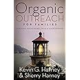 Organic Outreach for Families: Turning Your Home into a Lighthouse ...