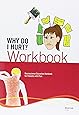 Why Do I Hurt? - A Patient Book About the Neuroscience of Pain (8746 ...