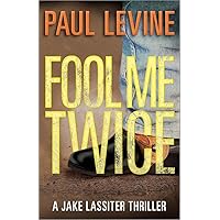FOOL ME TWICE (Jake Lassiter Legal Thrillers Book 6) - Kindle edition ...