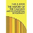 The History of the Calculus and Its Conceptual Development (Dover Books ...