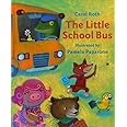 The Little School Bus: Roth, Carol, Paparone, Pamela: 9780735819054 ...