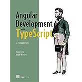 Angular 2 Development with TypeScript: Fain, Yakov, Moiseev, Anton: 9781617293122: Amazon.com: Books