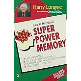 How to Develop a Super Power Memory: Lorayne, Harry: 9780811901819 ...