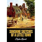 Sunshine Sketches of a Little Town: Leacock, Stephen, Hodgins, Jack ...