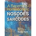 A Repertory Of Homoeopathic Nosodes & Sarcodes: 1: Berkeley Squire ...
