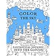 Color The Sky Coloring Book Fantastical Journey Into The Clouds: Artist ...