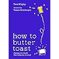 How to Butter Toast: The new illustrated cookbook from bestselling ...