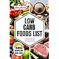 Amazon.com: LOW CARB FOODS LIST: A Comprehensive Guide to Starting a Low Carbohydrate Diet with ...