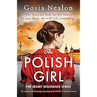 The Polish Girl: An utterly heartbreaking and gripping World War 2 historical novel (The Secret ...