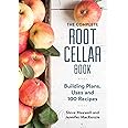 The Complete Root Cellar Book: Building Plans, Uses and 100 Recipes ...