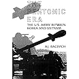 The Pentomic Era: The U.S. Army Between Korea and Vietnam: Bacevich, A ...