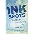Ink Spots: Collected Writings on Story Structure, Filmmaking and ...