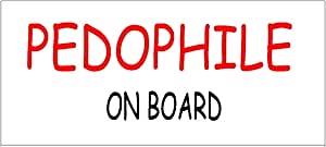 Amazon.com: Pedophile On Board Prank Magnetic Bumper Sticker: Automotive